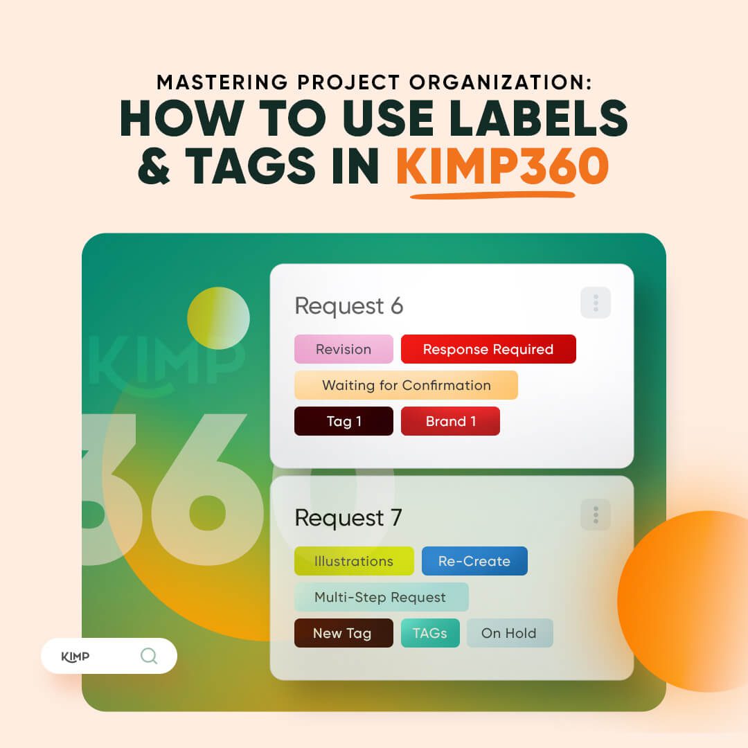 Mastering Project Organization: How to Use Labels & Tags in KIMP360 - Kimp